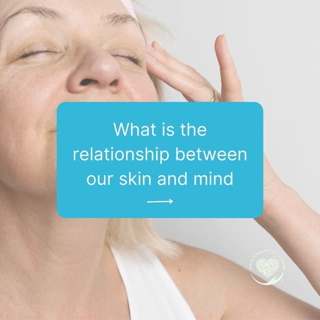 What do we know about the link between our skin and our mind/ mental ...